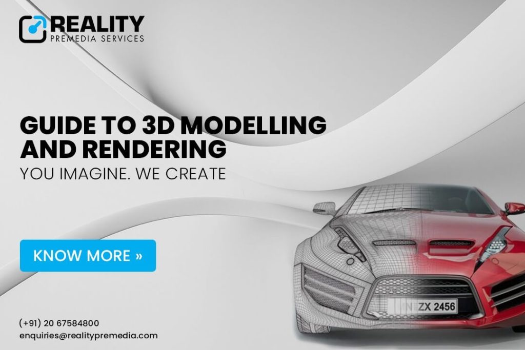 guide to 3d modelling and rendering - Realitypremedia Blog