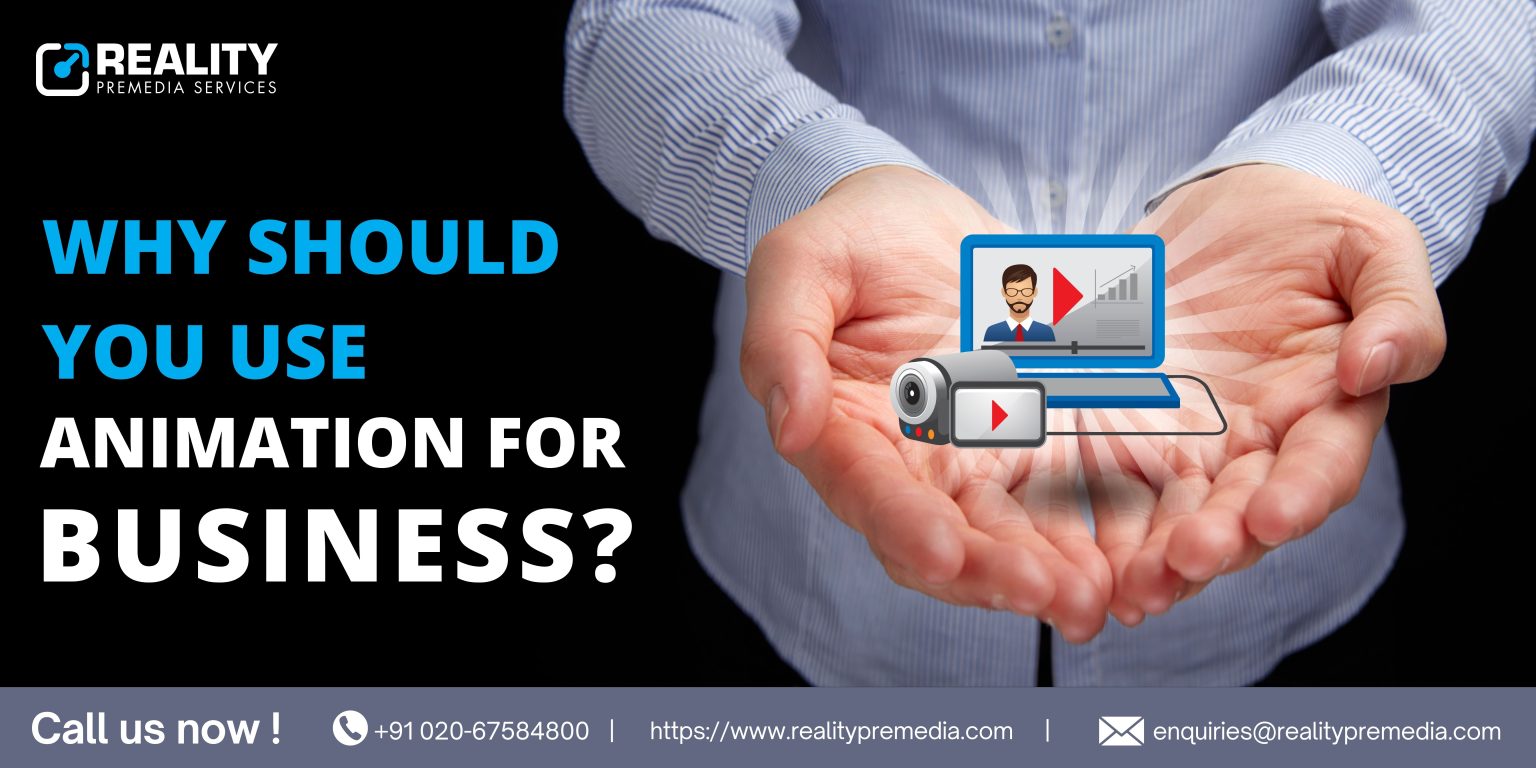 Why Should You Use Animation for Business in 2024? | Reality Premedia